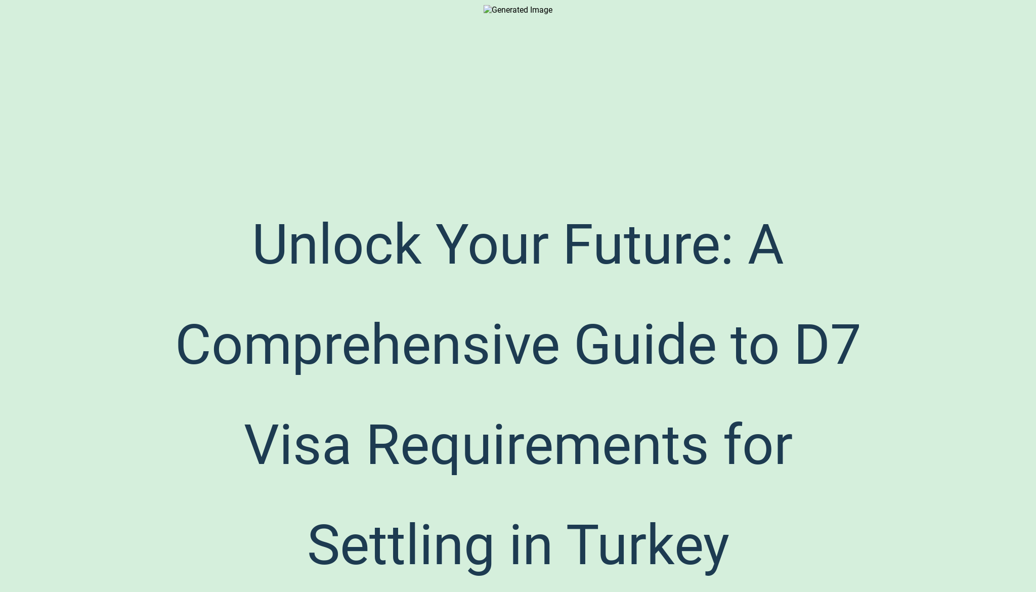 Unlock Your Future: A Comprehensive Guide to D7 Visa Requirements for ... Unlock Your Future: A Comprehensive Guide to D7 Visa Requirements for ...
